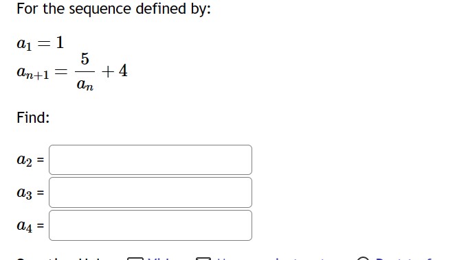 Solved For the sequence defined by: a1=1an+1=an5+4 Find: | Chegg.com