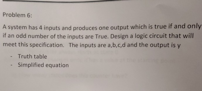 Solved Problem 6: A system has 4 inputs and produces one | Chegg.com