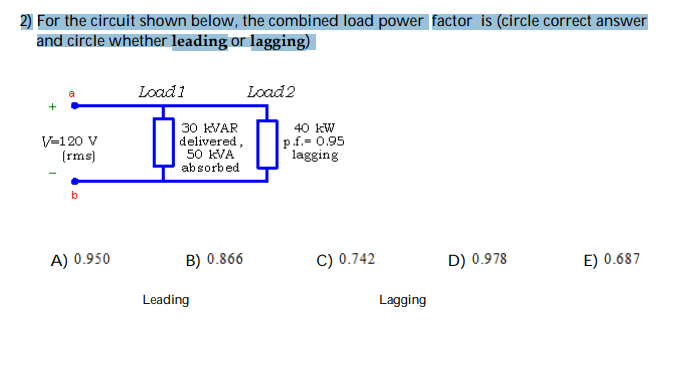 Solved 2) For the circuit shown below, the combined load | Chegg.com