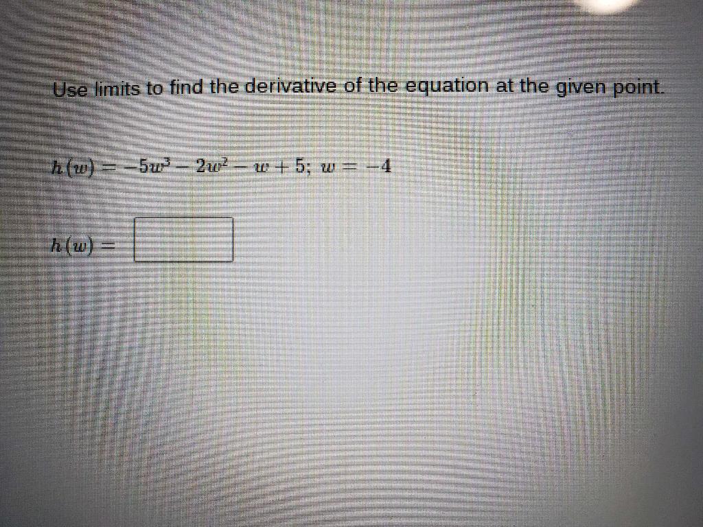 Solved Use limits to find the derivative of the equation at | Chegg.com