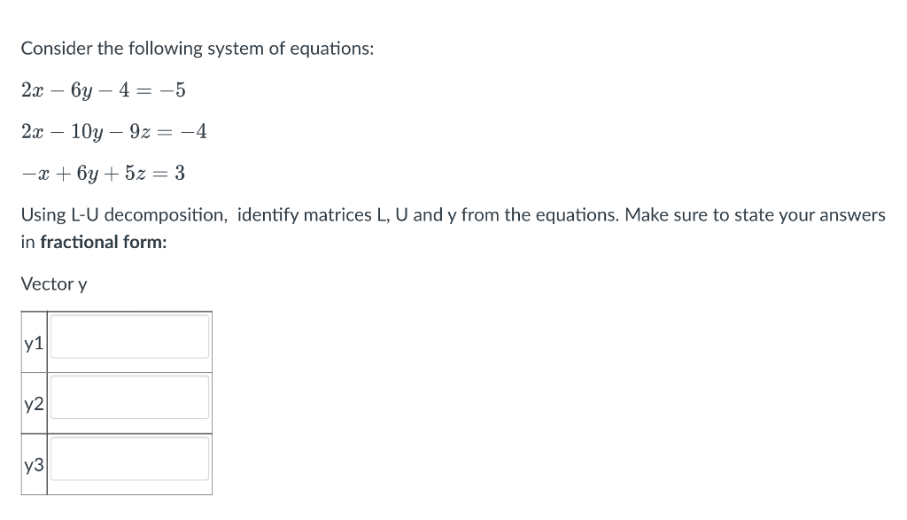 Solved Consider the following system of equations: 2x - 6y - | Chegg.com