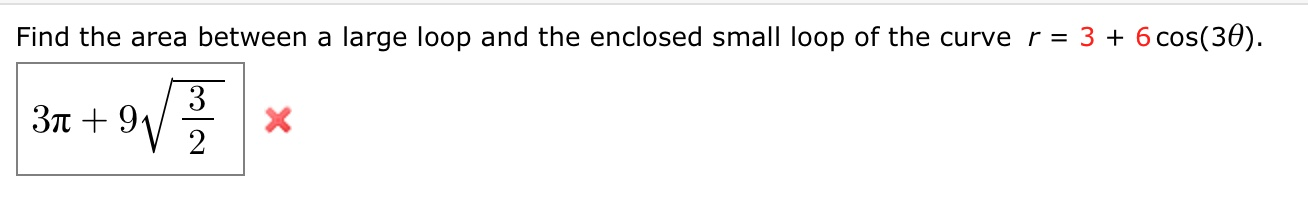 Solved Find the area between a large loop and the enclosed | Chegg.com