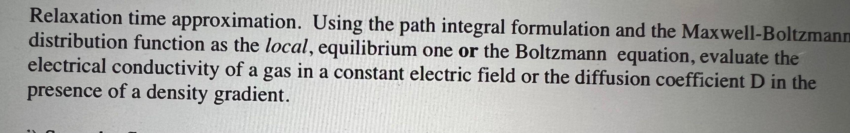 Solved Relaxation Time Approximation Using The Path