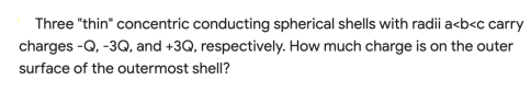 Solved Three "thin" concentric conducting spherical shells | Chegg.com