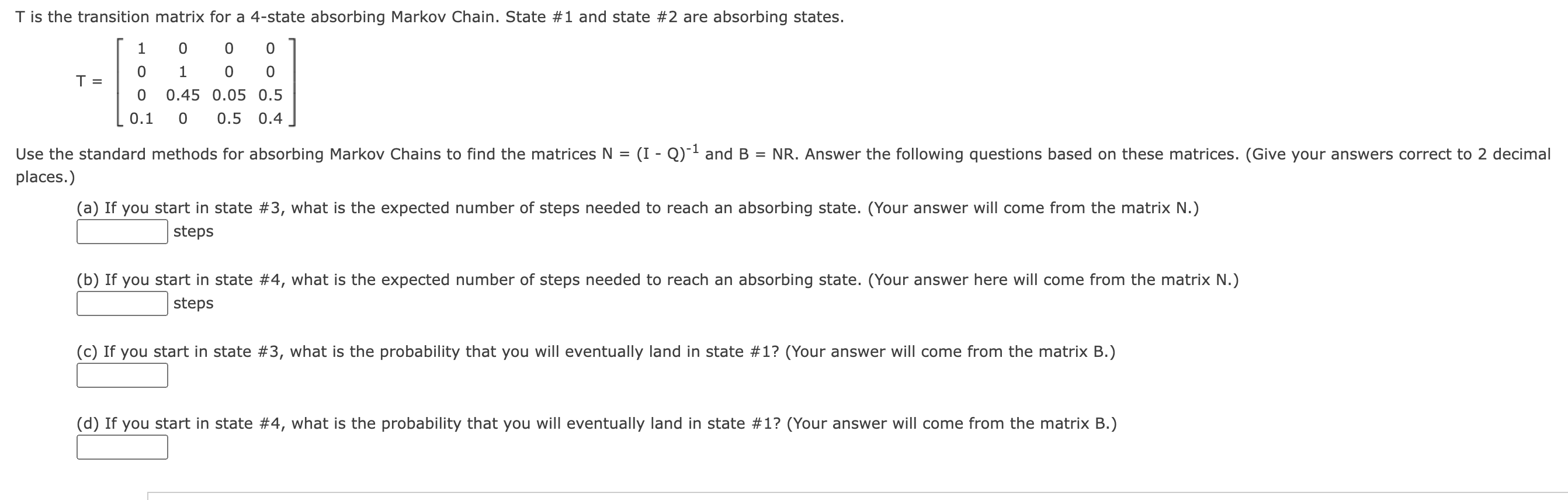 Solved T is the transition matrix for a 4-state absorbing | Chegg.com