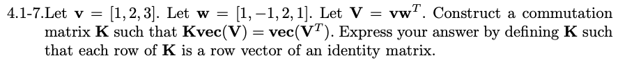 4.1-7.Let v = (1, 2, 3). Let w = (1, -1, 2, 1). Let V | Chegg.com