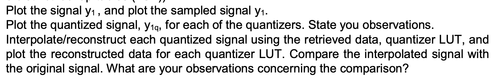 Solved Sample and quantize the signals y1= sin(2000Tt) + | Chegg.com