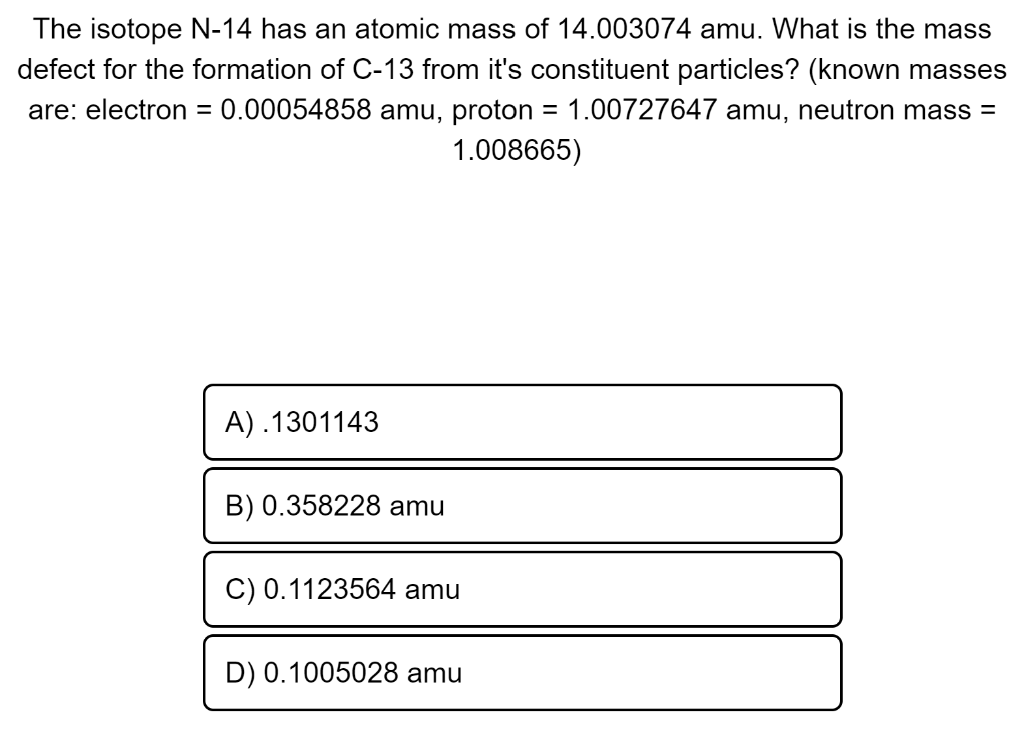 Solved The isotope N-14 has an atomic mass of 14.003074 amu. | Chegg.com