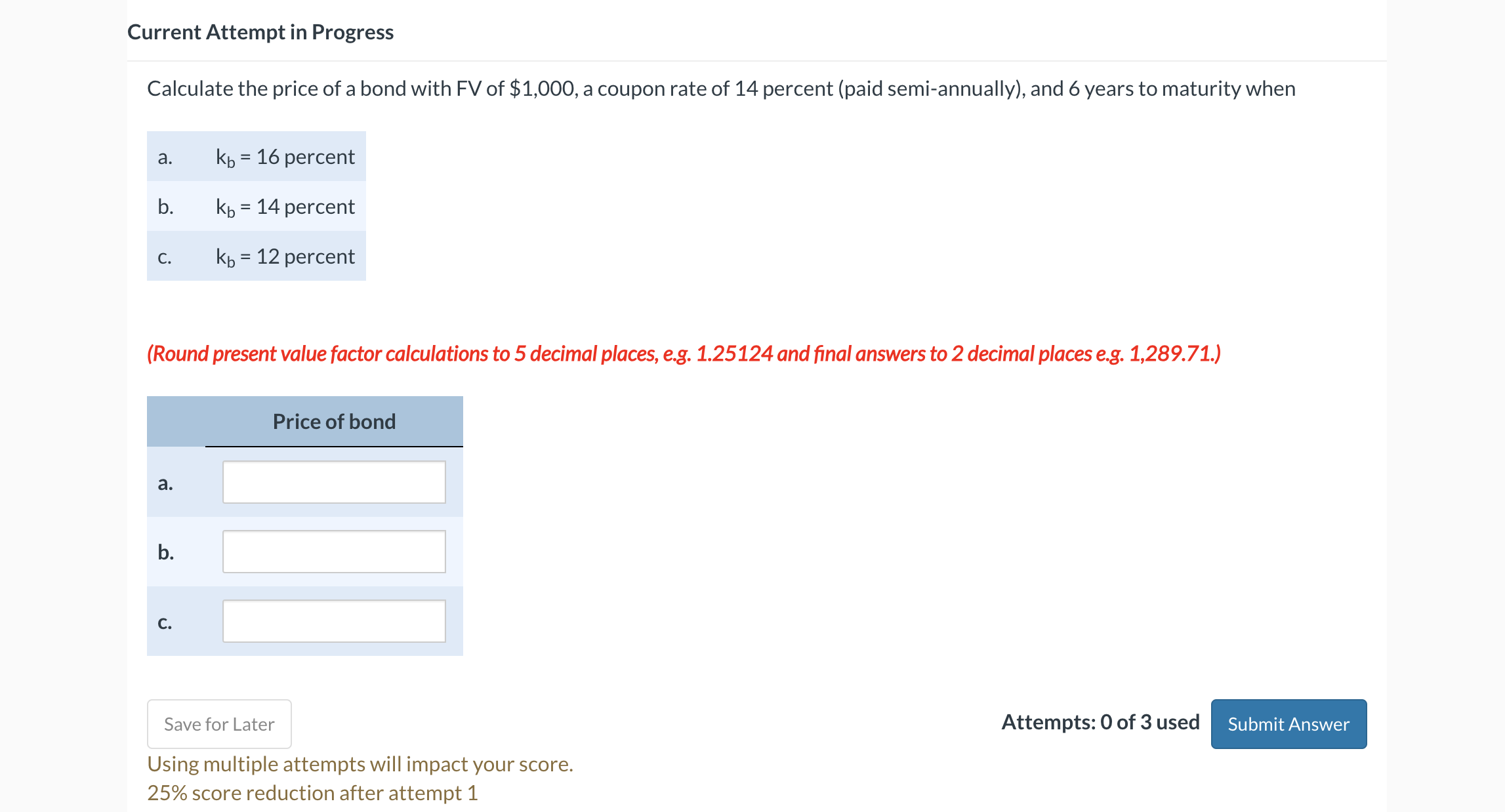 Solved Current Attempt in Progress Calculate the price of a | Chegg.com