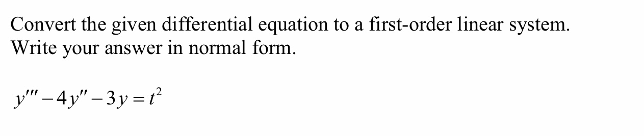 Solved Convert the given differential equation to a | Chegg.com