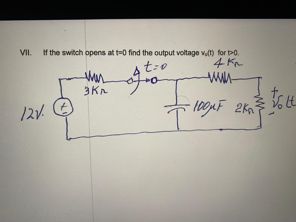 Solved VII. If the switch opens at t=0 find the output | Chegg.com