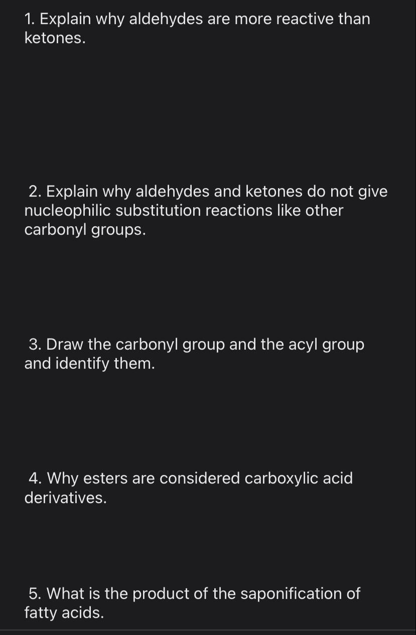 Solved 1. Explain why aldehydes are more reactive than | Chegg.com