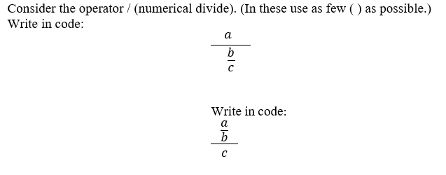Solved Consider the operator / (numerical divide). (In these | Chegg.com