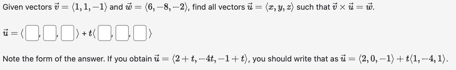 Solved Given vectors v= 1,1,−1 and w= 6,−8,−2 , find all | Chegg.com