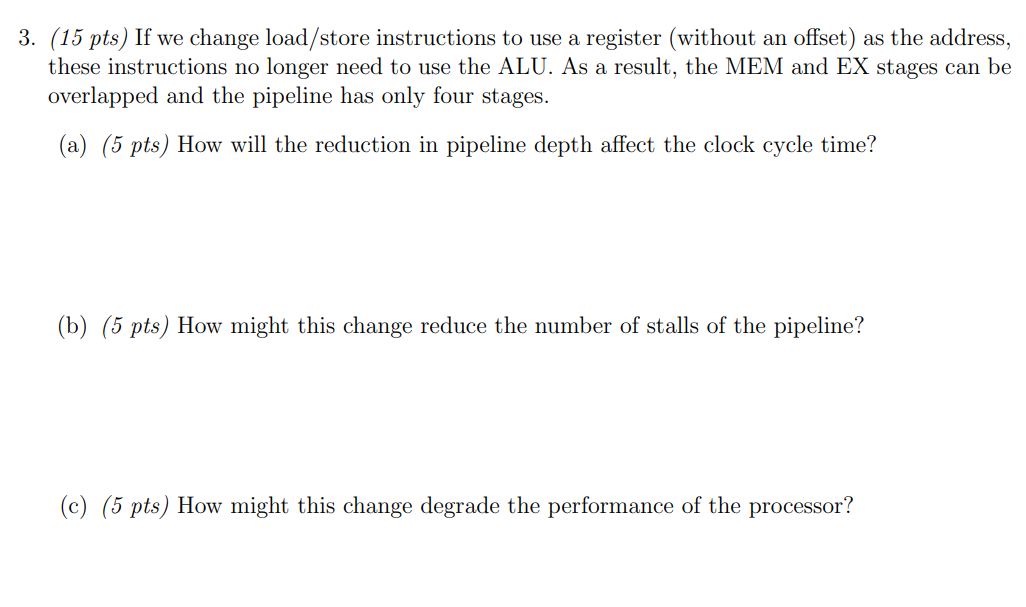Solved 3. (15 pts) If we change load/store instructions to | Chegg.com
