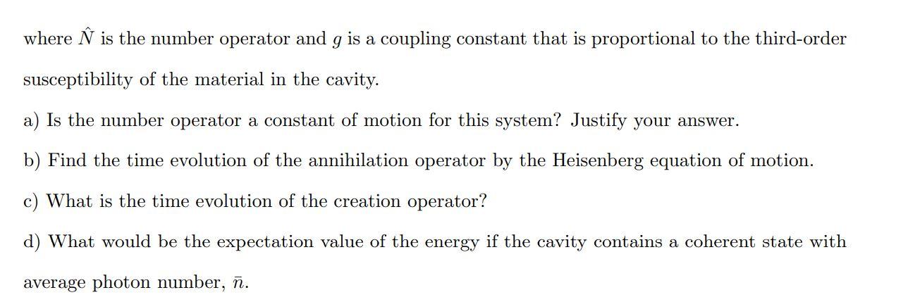 Solved A Kerr effect in an electromagnetic cavity containing | Chegg.com