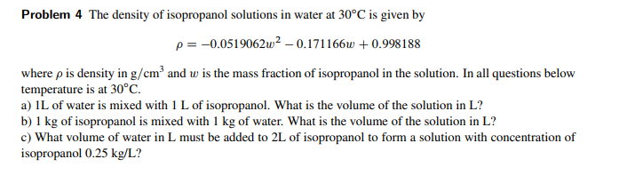 Solved Problem 4 The density of isopropanol solutions in | Chegg.com
