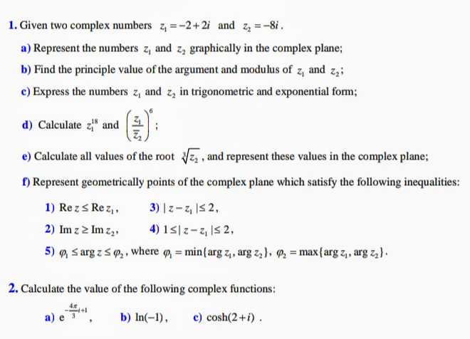 Solved 1. Given two complex numbers 2 = -2+2i and Z2 = -8i. | Chegg.com