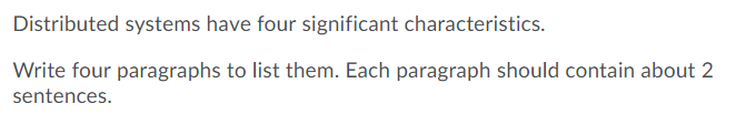 Solved Distributed systems have four significant | Chegg.com