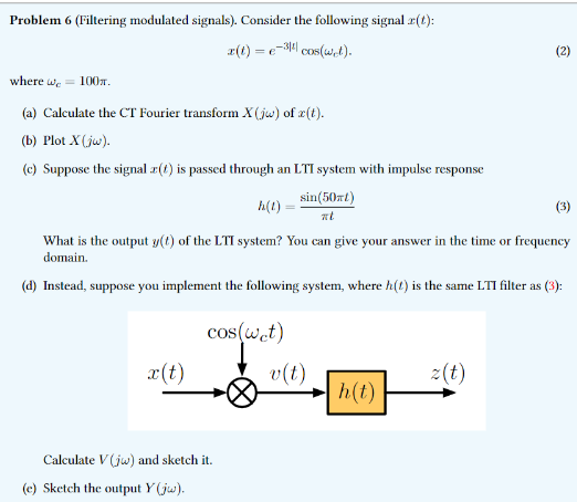 Solved Problem 6 (Filtering modulated signals). ﻿Consider | Chegg.com