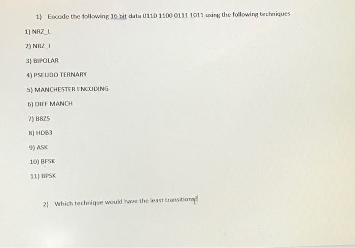 Solved 1) Encode the following 16 bit data 0110 1100 0111 | Chegg.com