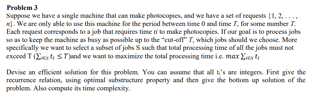 Solved Problem 3 Suppose we have a single machine that can | Chegg.com