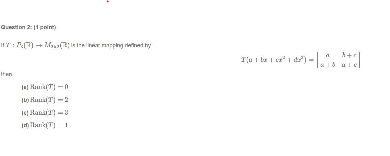 Solved If T:P3(R)→M2×2(R) is the linear mapping defined by | Chegg.com