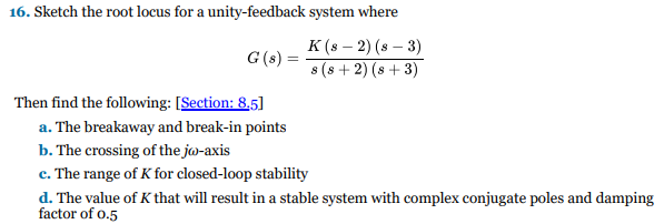 Solved 16. Sketch the root locus for a unity-feedback system | Chegg.com