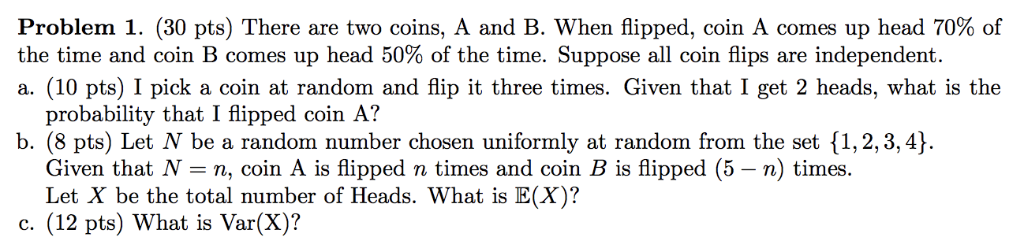 Solved Problem I. (30 pts) There are two coins, A and B. | Chegg.com