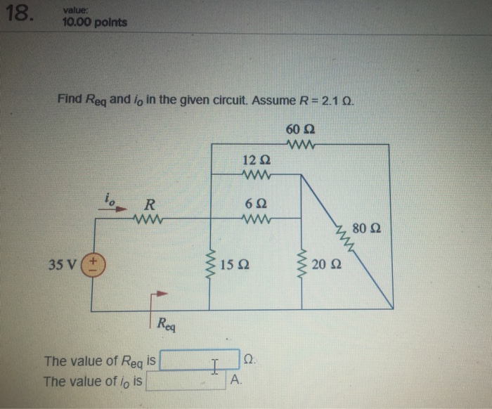 Solved 18. 1000 polnts value Find Req and io in the given | Chegg.com Solved 18. 1000 polnts value Find Req and io in the given | Chegg.com