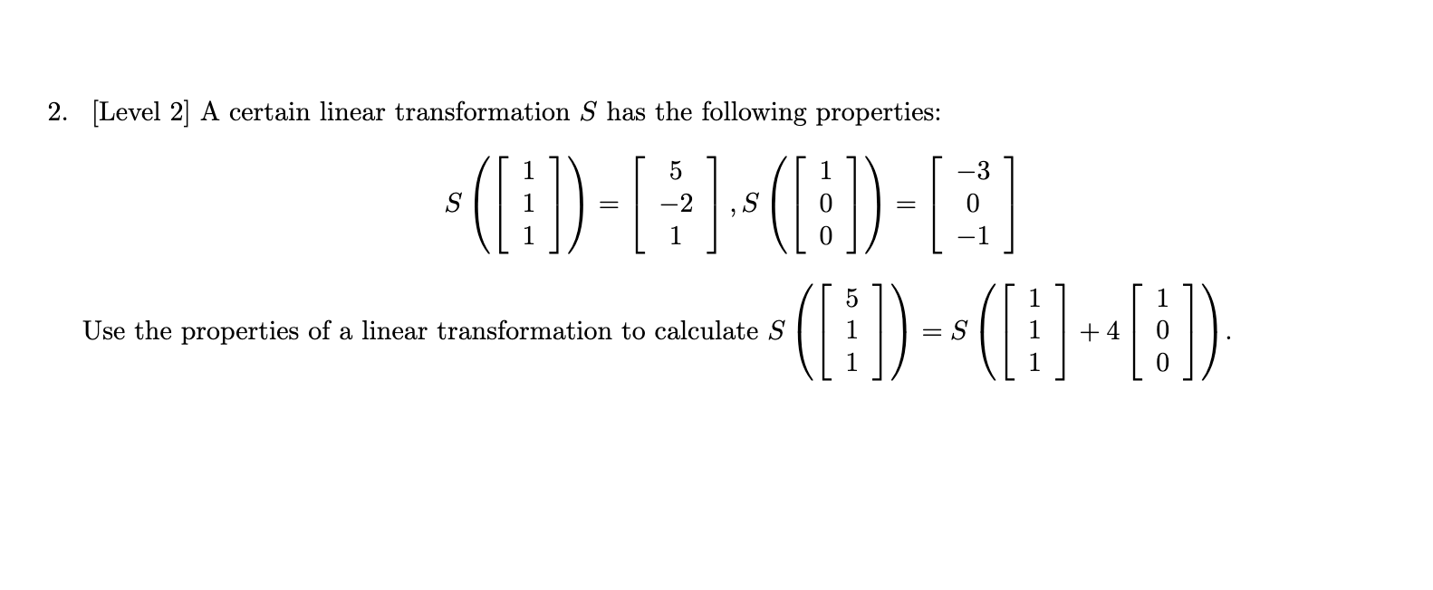 Solved 2. [Level 2] A certain linear transformation S has | Chegg.com