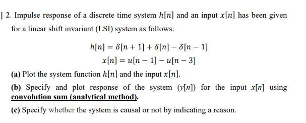 Solved 2. Impulse response of a discrete time system h[n] | Chegg.com