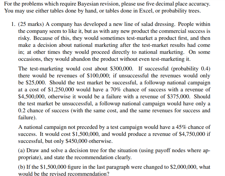 Solved For the problems which require Bayesian revision, | Chegg.com