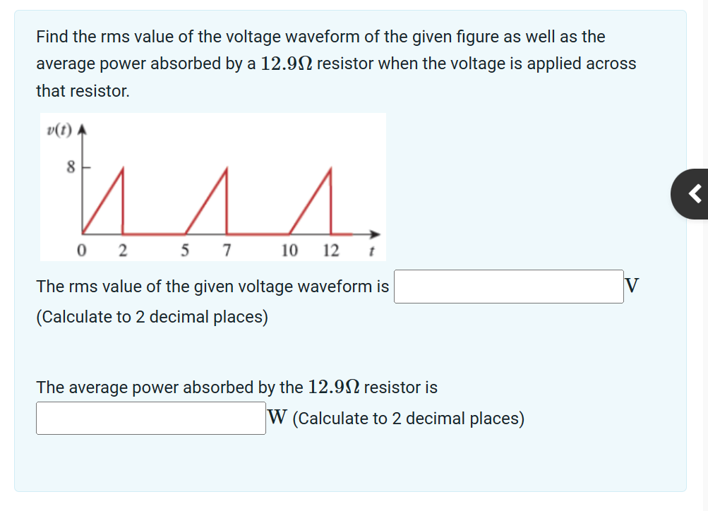 Solved Find the rms value of the voltage waveform of the | Chegg.com