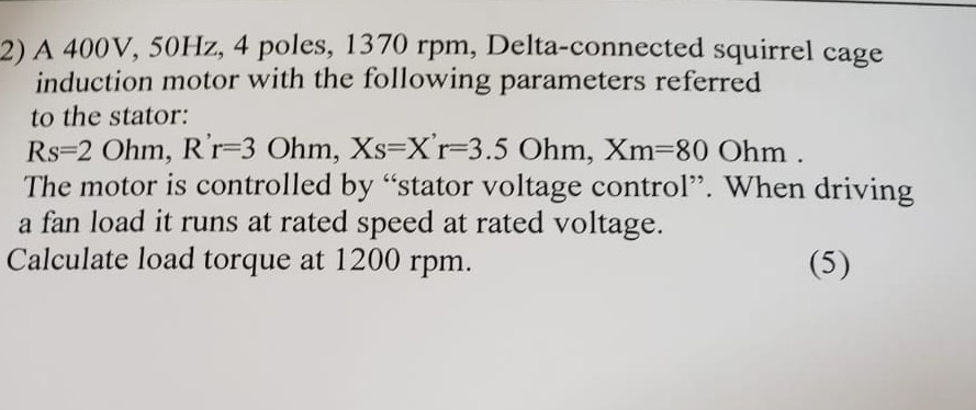 Solved 2) A 400V, 50Hz, 4 poles, 1370 rpm, Delta-connected | Chegg.com
