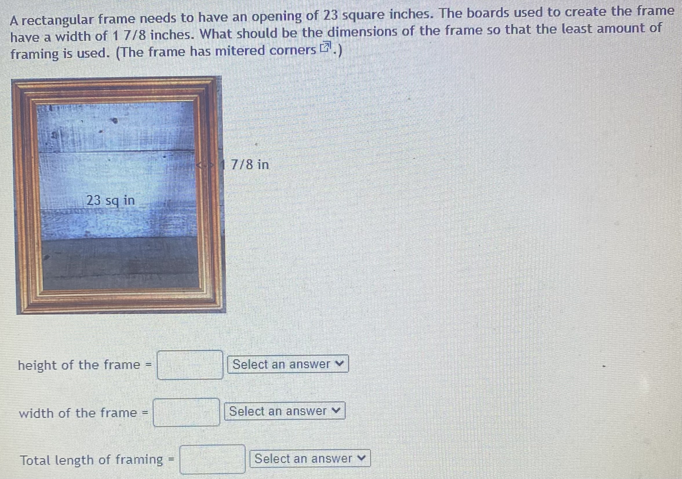 Solved A rectangular frame needs to have an opening of 23 | Chegg.com
