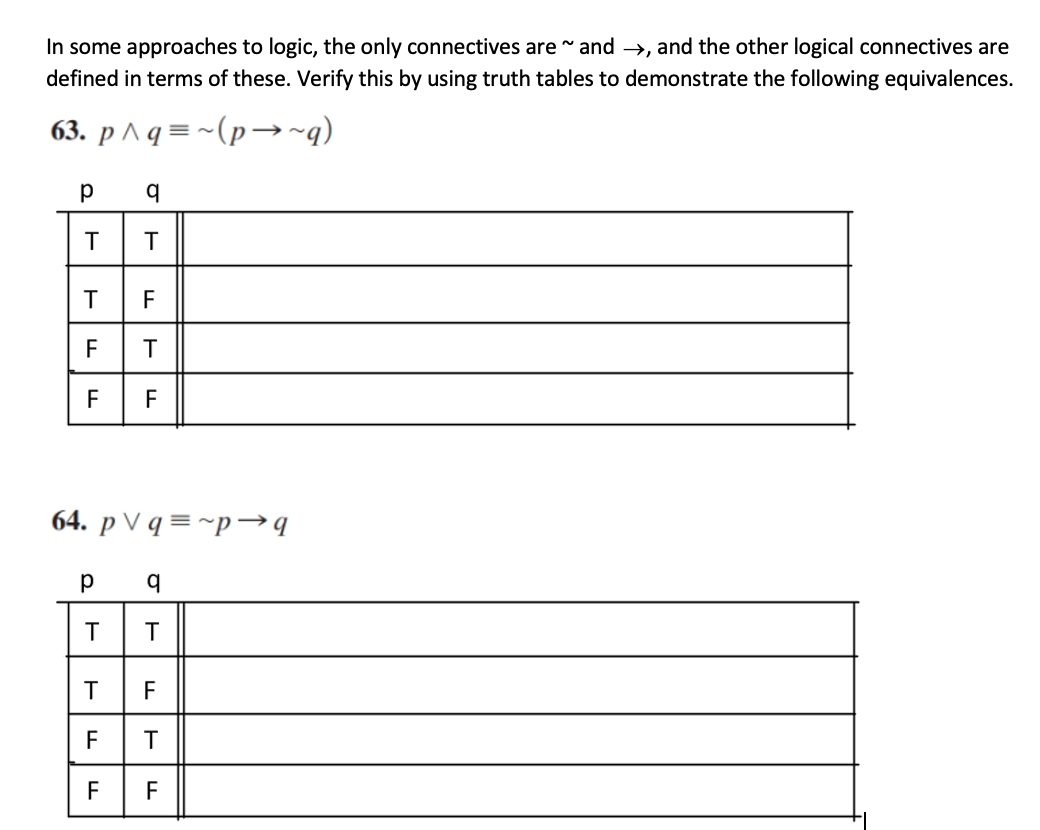 Solved In some approaches to logic, the only connectives are | Chegg.com