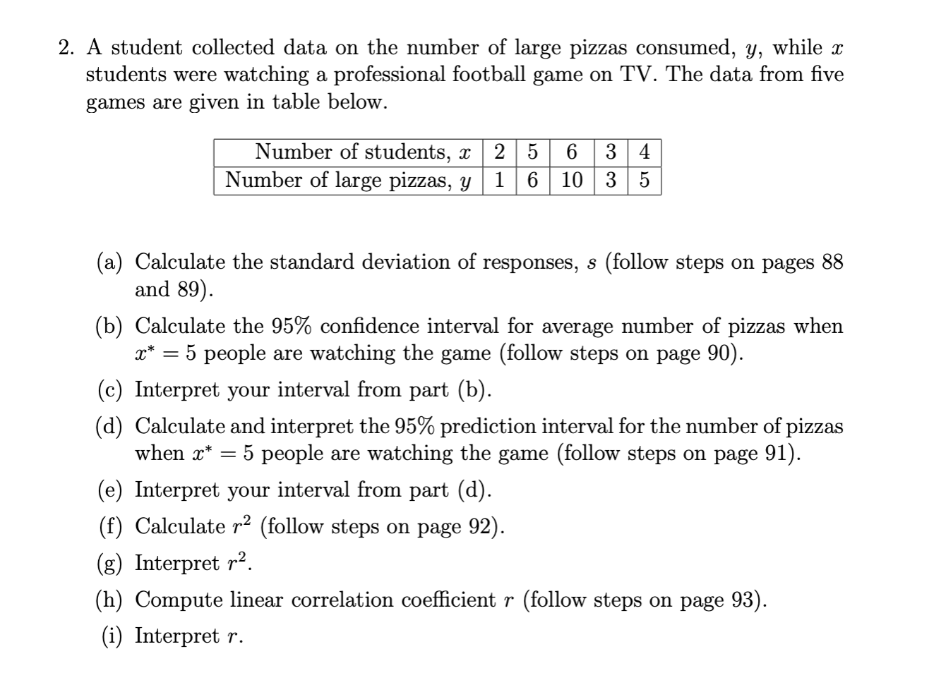 Solved 2. A student collected data on the number of large | Chegg.com
