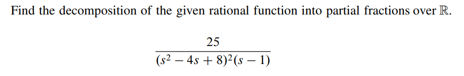 Solved Find the decomposition of the given rational function | Chegg.com