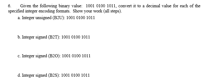 Solved 6. Given the following binary value: 1001 0100 1011, | Chegg.com