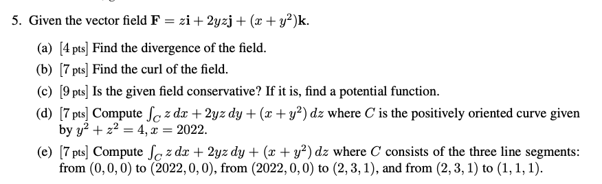 Solved Given the vector field F=zi+2yzj+(x+y2)k (a) [4pts] | Chegg.com