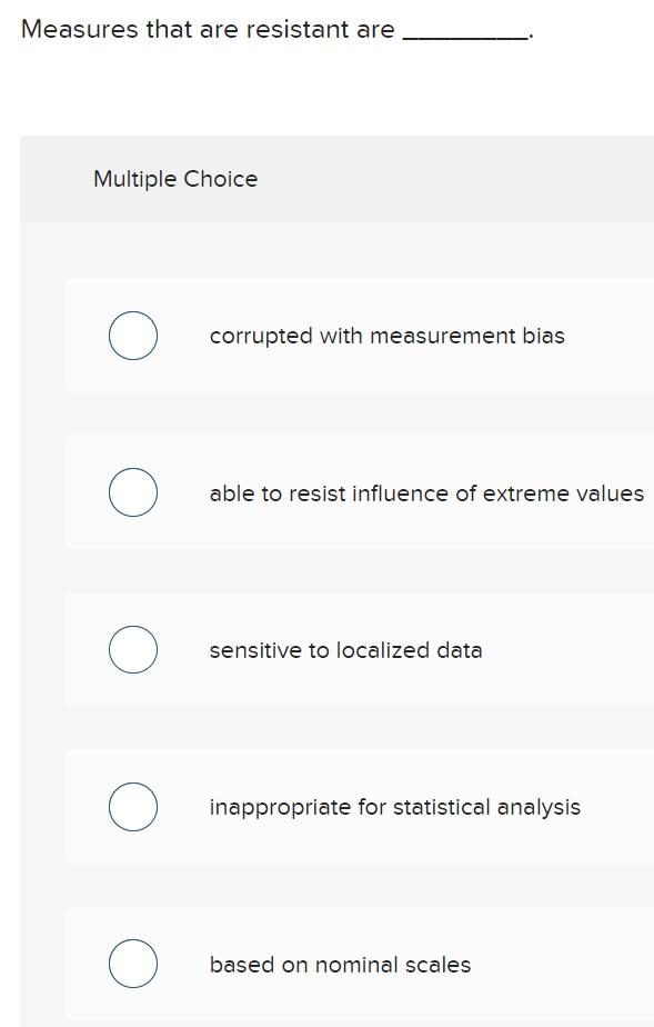Solved Measures that are resistant are Multiple Choice | Chegg.com