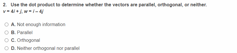 Solved 2. Use the dot product to determine whether the | Chegg.com