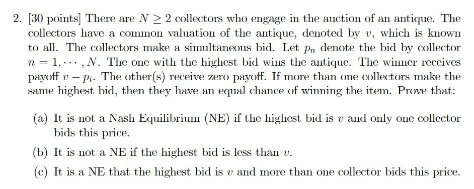 Solved 2. [30 points] There are N 2 2 collectors who engage | Chegg.com