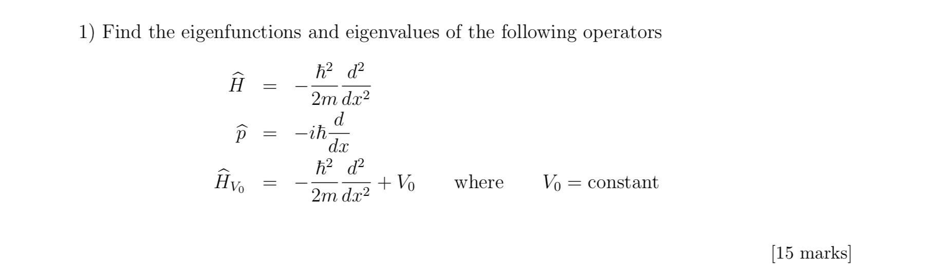 Solved 1) Find the eigenfunctions and eigenvalues of the | Chegg.com