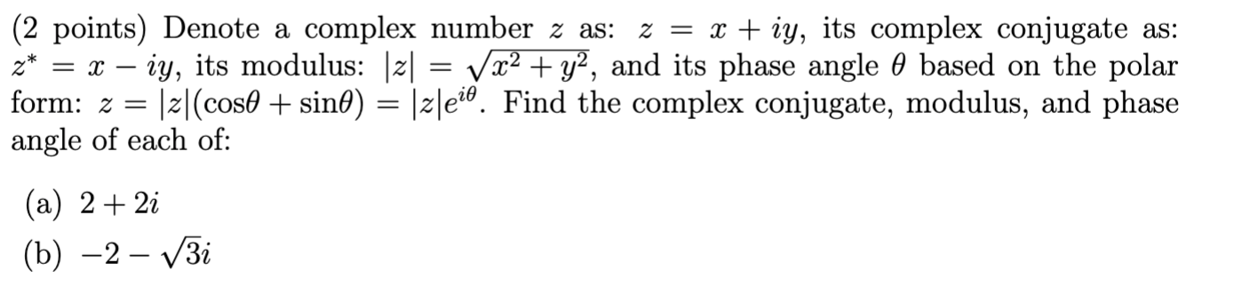 Solved (2 points) Denote a complex number z as: z=x+iy, its | Chegg.com