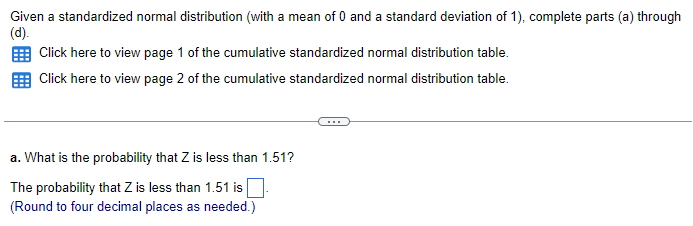 Solved Given a standardized normal distribution (with a mean | Chegg.com