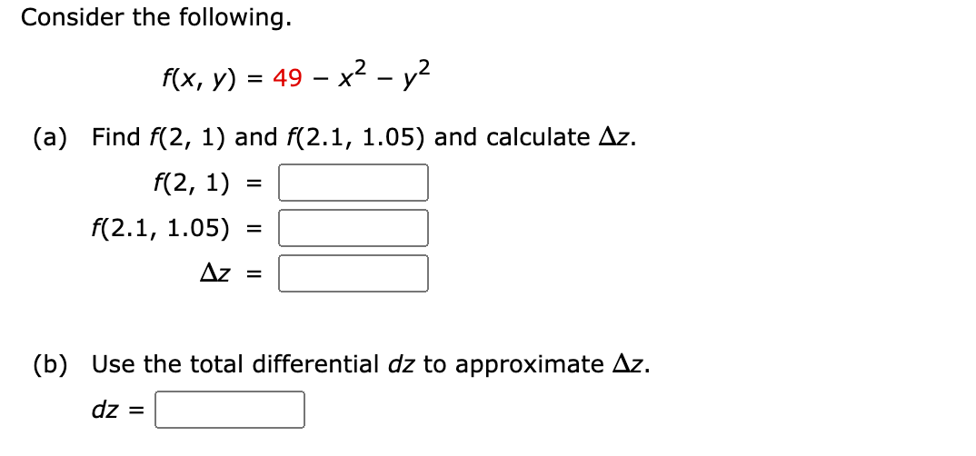 Solved = Find z = f(x, y) and use the total differential to | Chegg.com