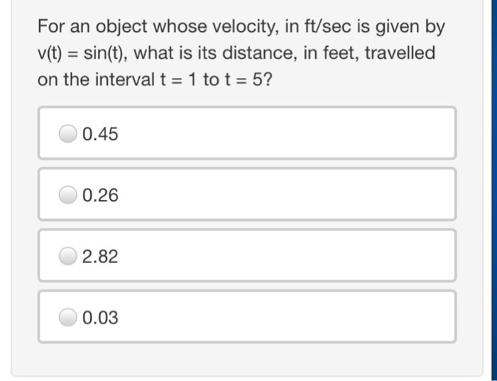 Solved For an object whose velocity, in ft/sec is given by | Chegg.com