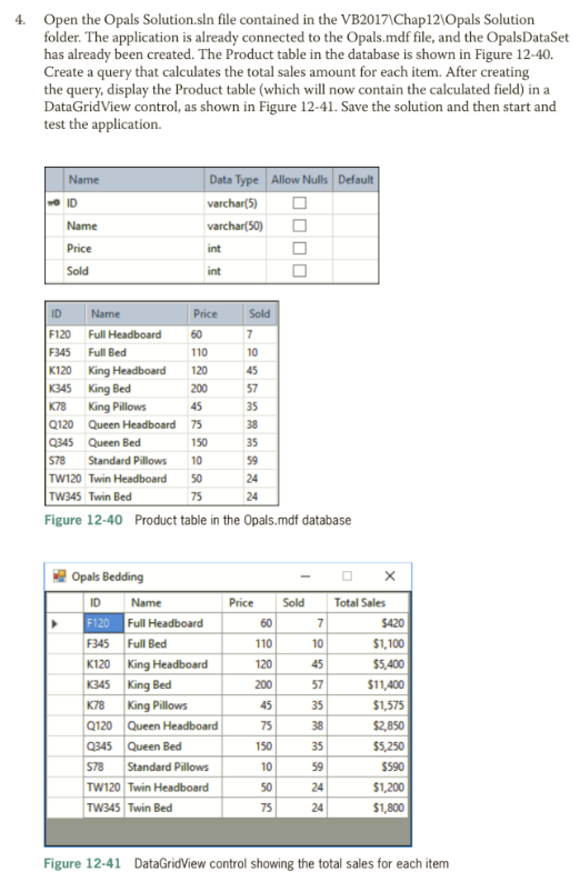 4. Open the Opals Solution.sln file contained in the | Chegg.com